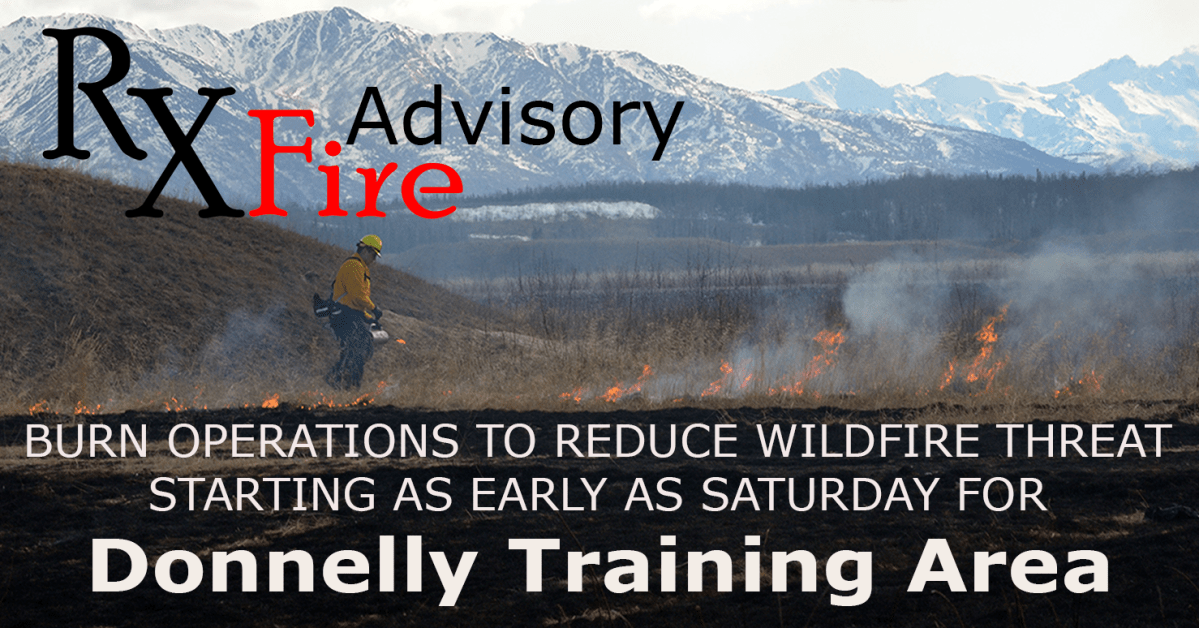 Burning planned on Donnelly Training Area to reduce wildfire threat ...