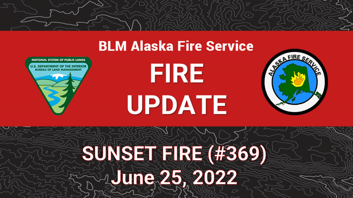 Crews fighting Sunset Fire (#369) focused on point protection – Alaska ...