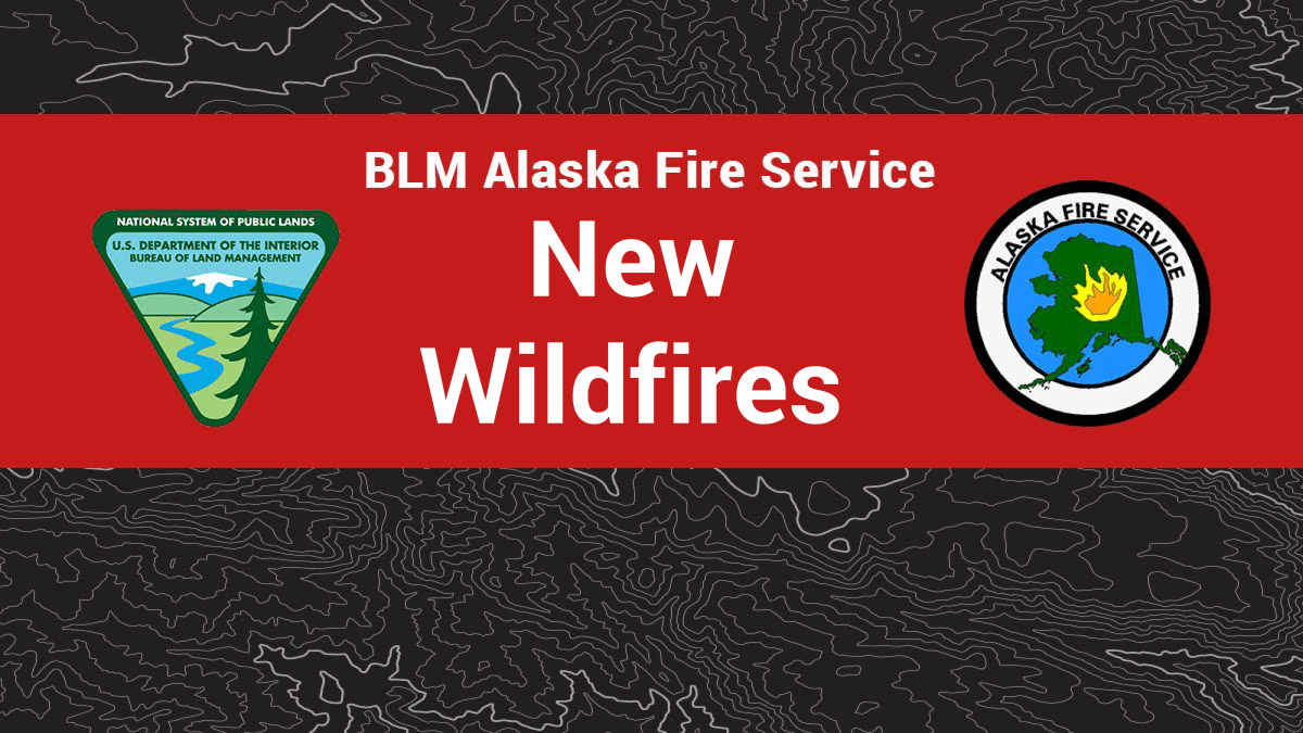BLM AFS fielding reports of new lightning-caused fires in the Interior ...
