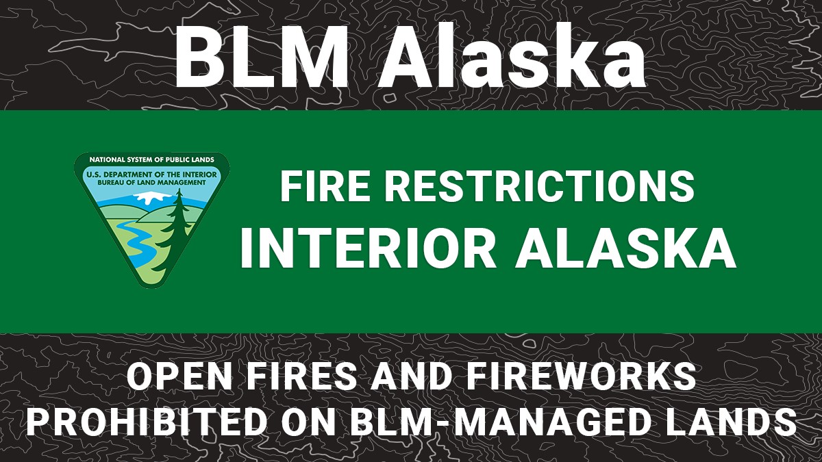 BLM restricts open fires and fireworks due to extreme fire danger in ...