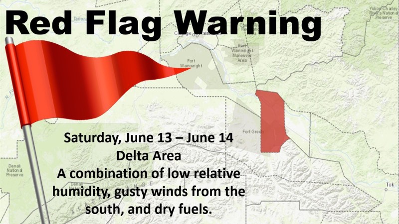 Red Flag Warning issued for Delta Junction, 12pm Saturday through 10pm ...