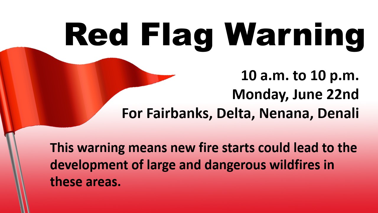 Additional Red Flag Warnings issued for Fairbanks and Delta Junction ...